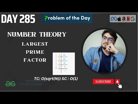 Largest prime factor - (Solution Explained) | Number Theory | DAY 285