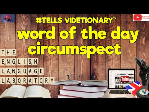 #tellsvidetionary™ What does ''circumspect'' mean? Word of The Day 19 February 2023.