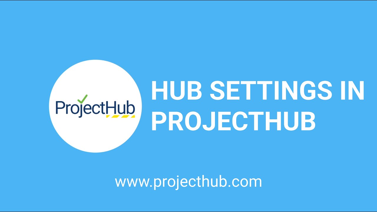 Hub Settings in ProjectHub