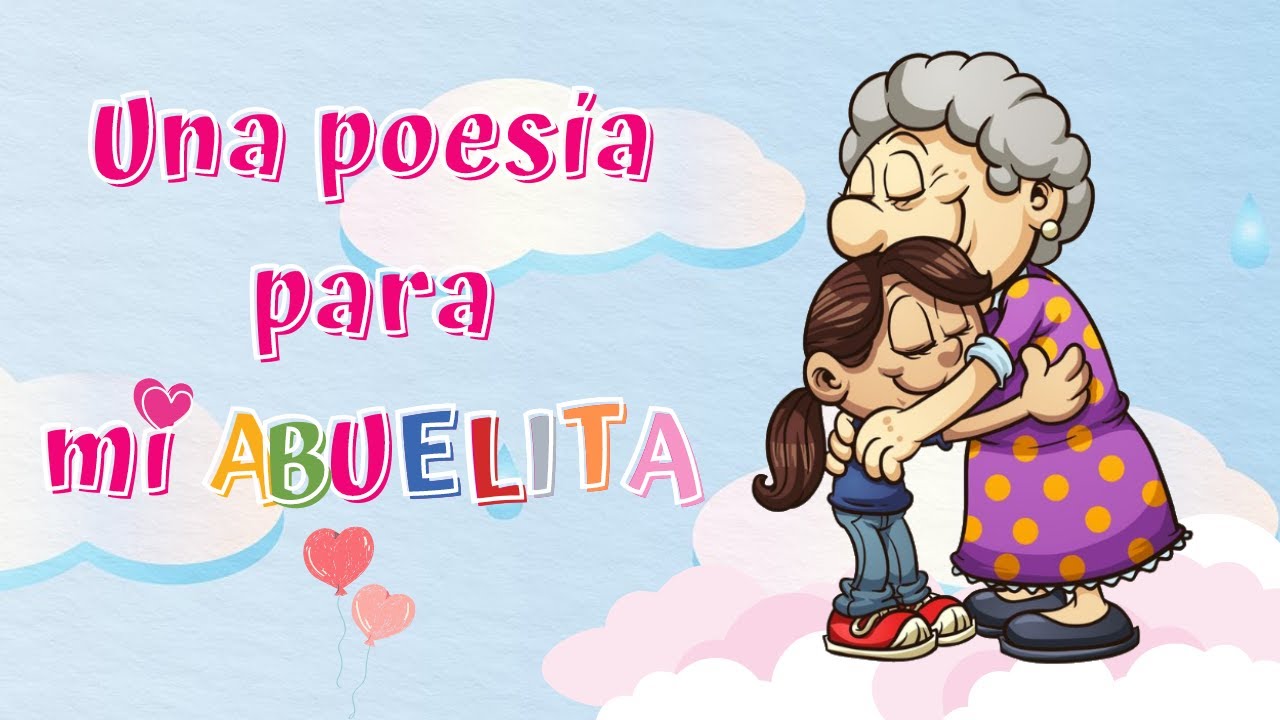 Poema corto para NIÑOS  a mi ABUELITA QUERIDA👵🤟💕💕💕💕🌟(de Montserrat Calderón)-