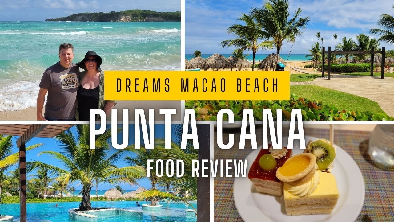 Dreams Macao Beach Punta Cana 2025 Food Review & Resort Tour