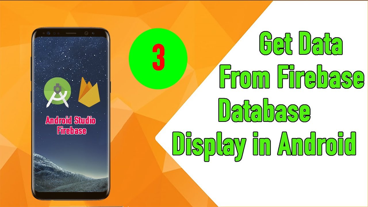 Android Firebase Tutorial: 3 - Android Retrieve Data From Firebase