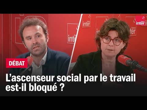 L’ascenseur social par le travail est-il bloqué ? Le débat du 7/10