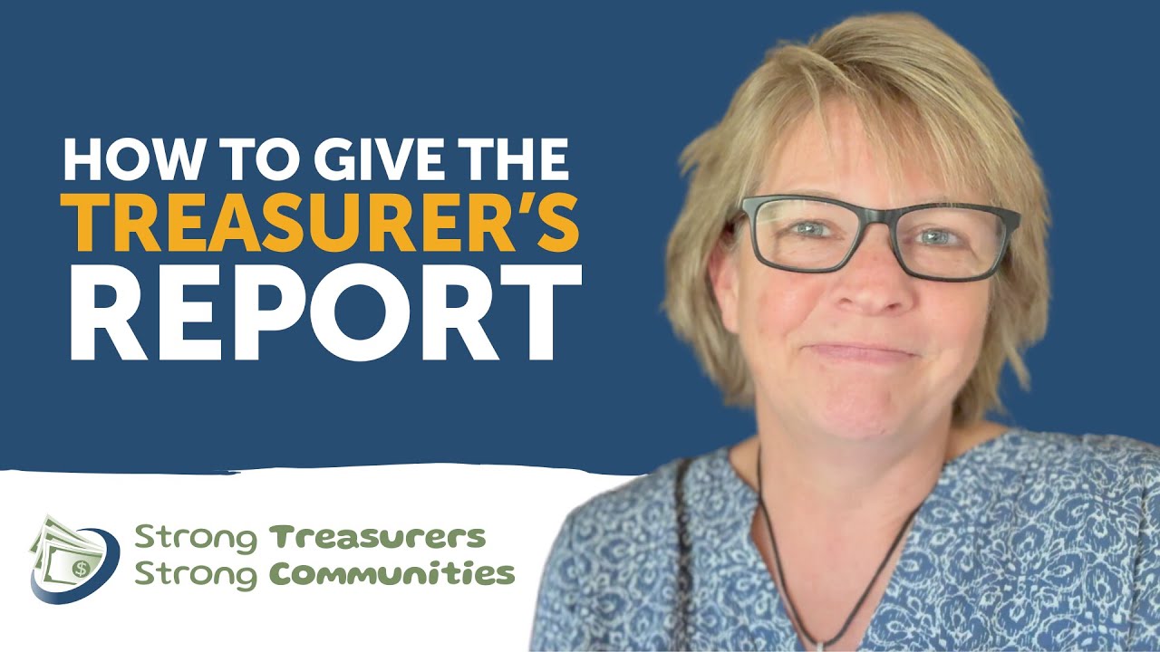How to Give the Treasurer's Report — Strong Treasurers, Strong Communities (Episode 6)