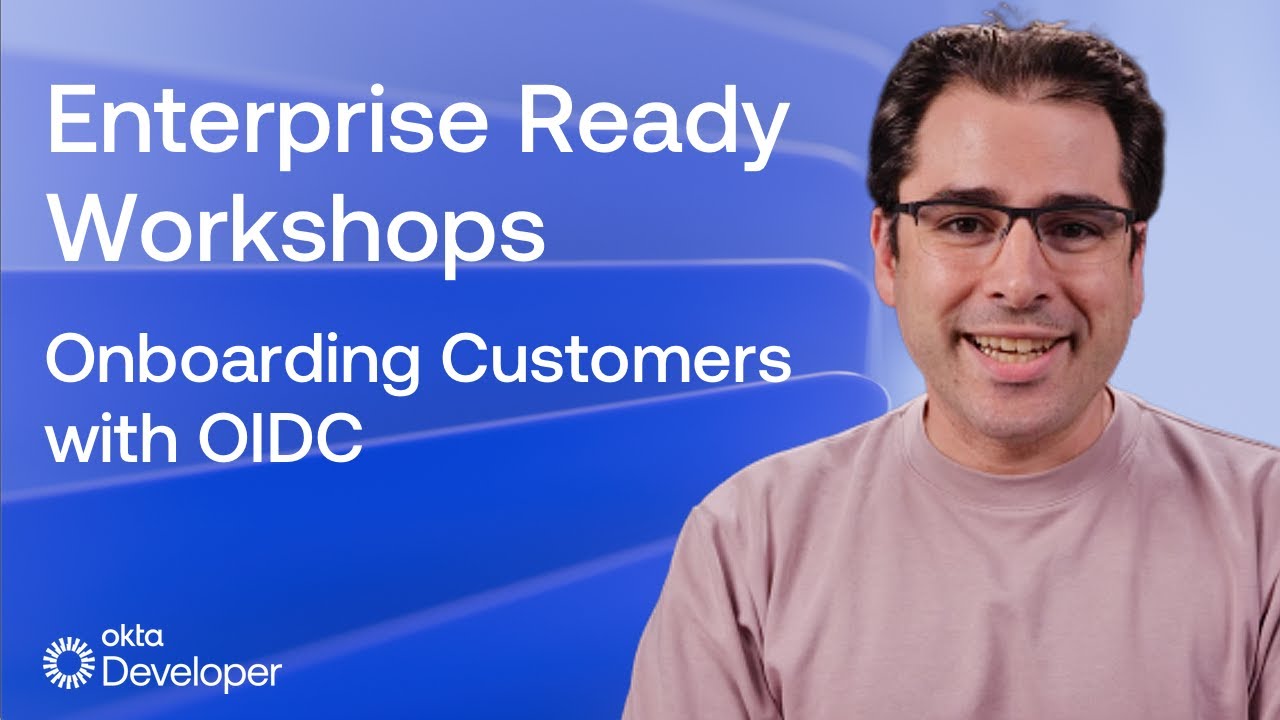 Enterprise Ready Workshop: Onboarding Customers with OIDC