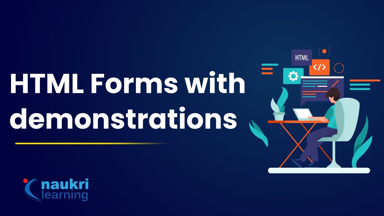 HTML Forms Tutorial | How to create a form in HTML? | HTML Form elements | Naukri Learning