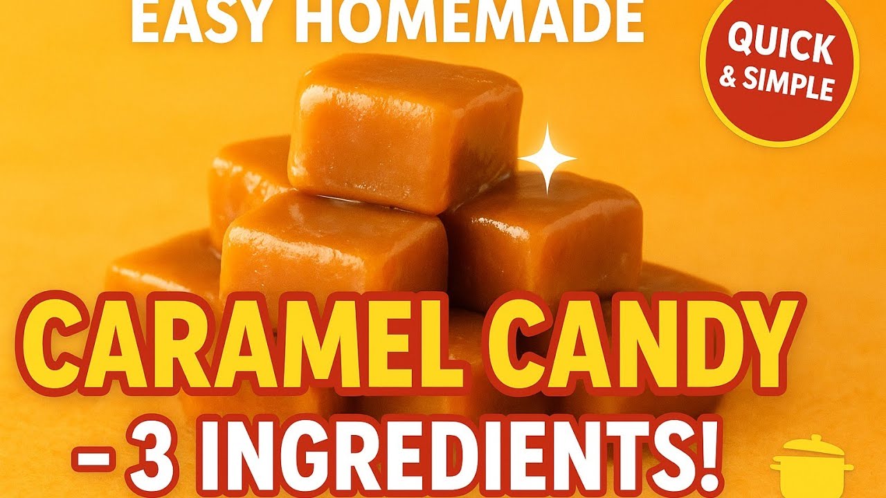 Easy Homemade Caramel Candy Recipe(only 3 Ingredients!)