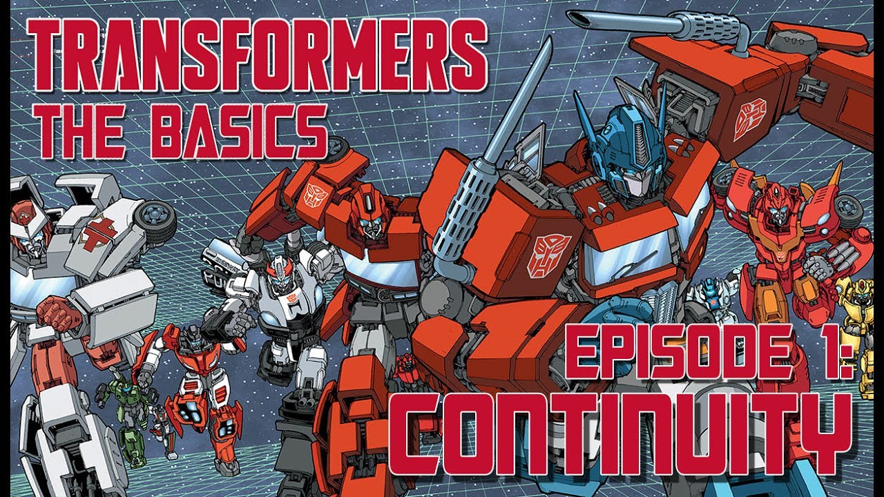 TRANSFORMERS: THE BASICS ep 1 - Continuity