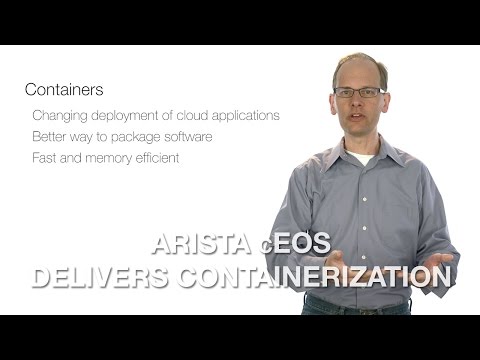 Arista cEOS™ Delivers Containerization