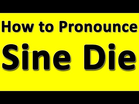 How to Pronounce Sine Die