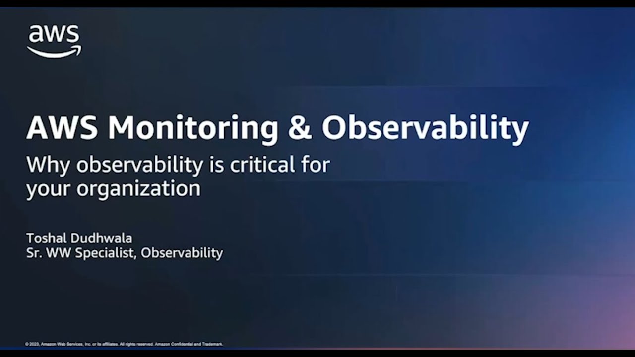 Why Observability Is Critical for Your Organization with AWS | AWS Events