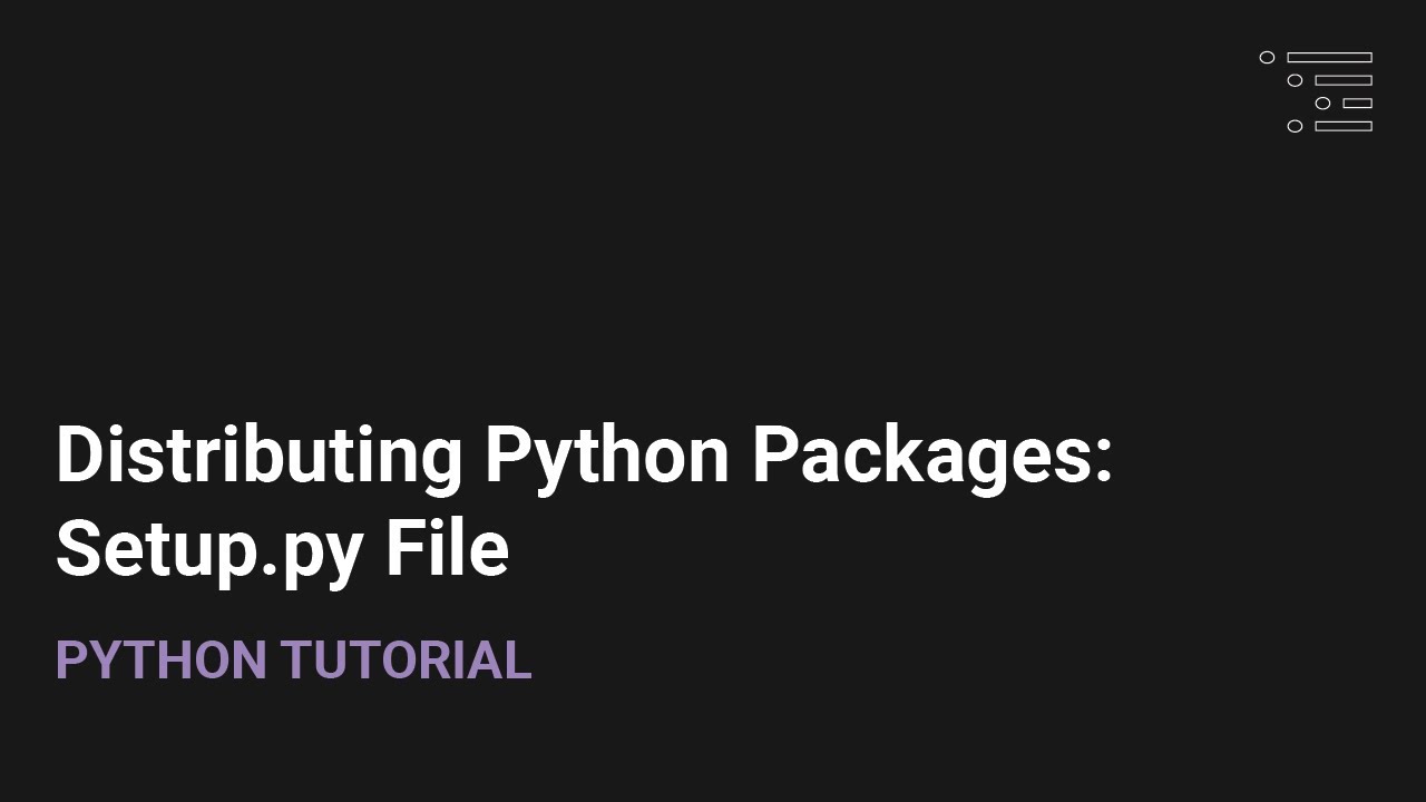 Distributing Python Packages: Setup.py File