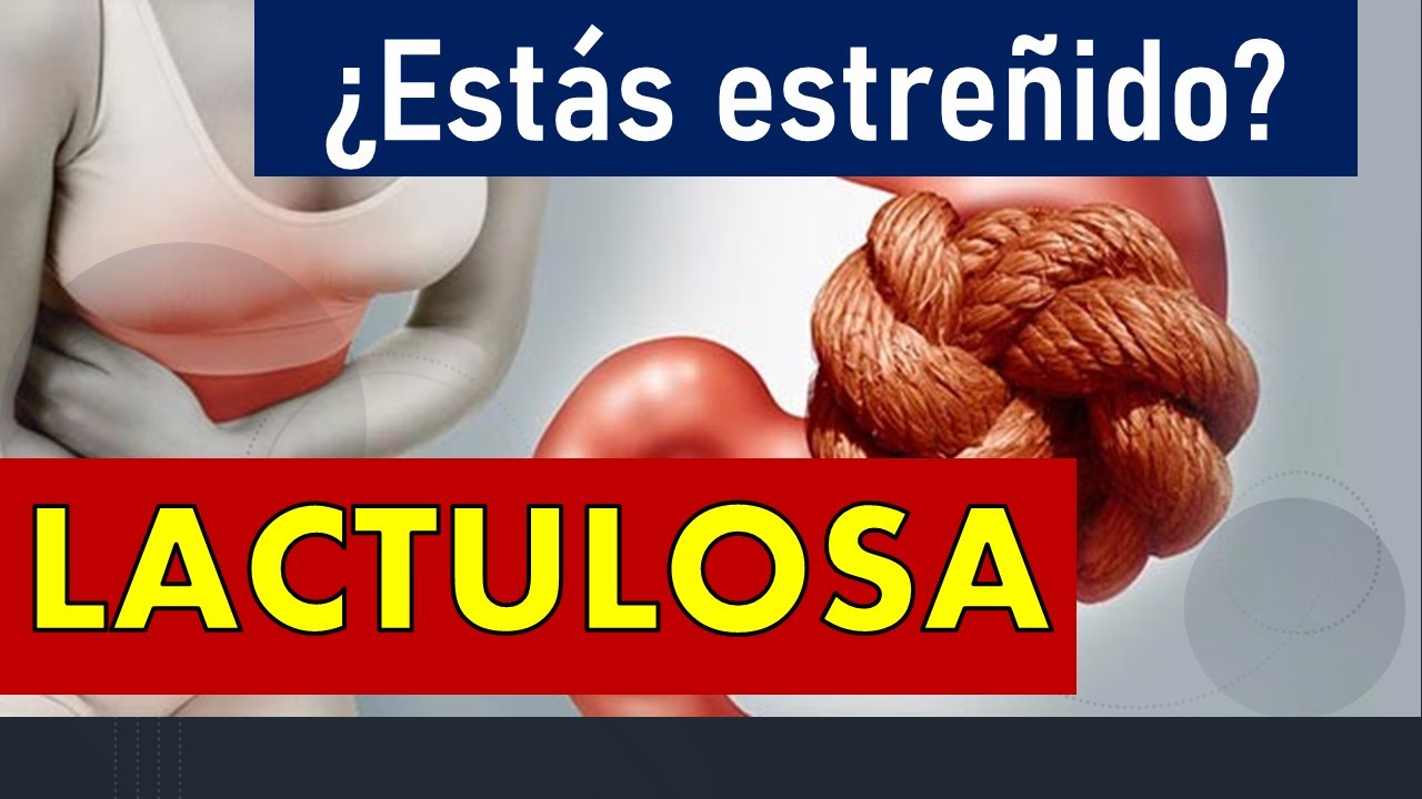 🔴 LACTULOSA | Tratamiento de estreñimiento | PARA QUÉ SIRVE, EFECTOS SECUNDARIOS, CONTRAINDICACIONES