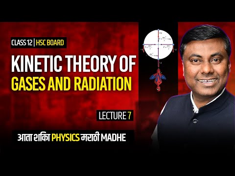 KTG AND RADIATION || LECT -07 || IN MARATHI || HSC BOARD-2025 || MUKESH SIR #hsc #physicsclass12