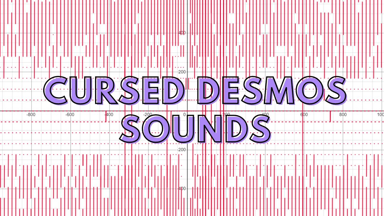 Cursed Desmos Sounds (part 3)
