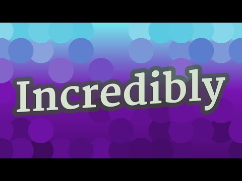 INCREDIBLY pronunciation • How to pronounce INCREDIBLY