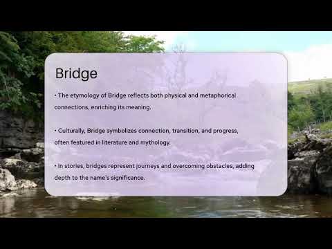 Bridge - Baby Girl Name Meaning, Origin & Popularity - RandomNames.com