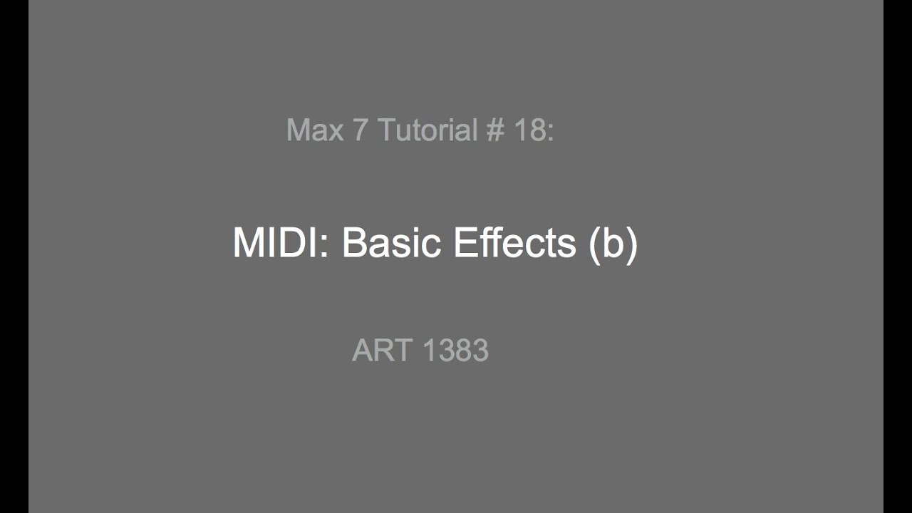 Max 7 Tutorial # 18 Basic Midi Effects B