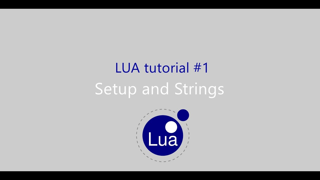 Lua Tutorial #1 Learning strings in LUA.