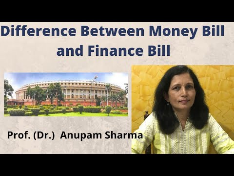 Difference between Money Bill and Finance Bill - Prof. Anupam Sharma