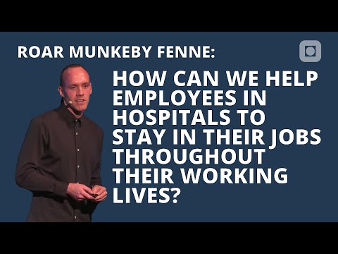How can we help employees in hospitals to stay in their jobs throughout their working lives?