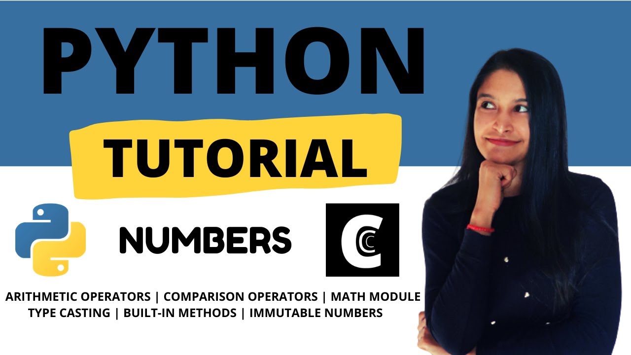 [4] Python Tutorial for beginners || Numbers in Python || Python Programming || Come.Code.Conquer