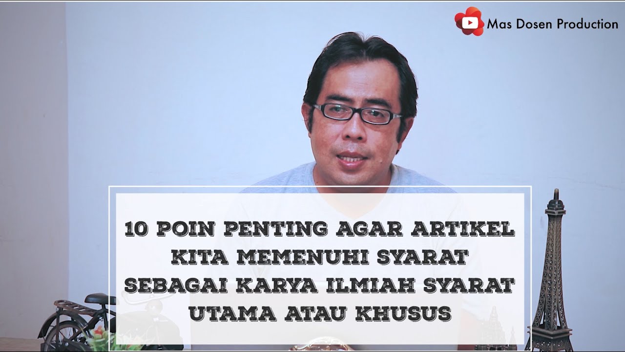 10 Poin Penting Agar Artikel Kita Memenuhi Syarat Sebagai Karya Ilmiah Syarat Utama (Khusus)