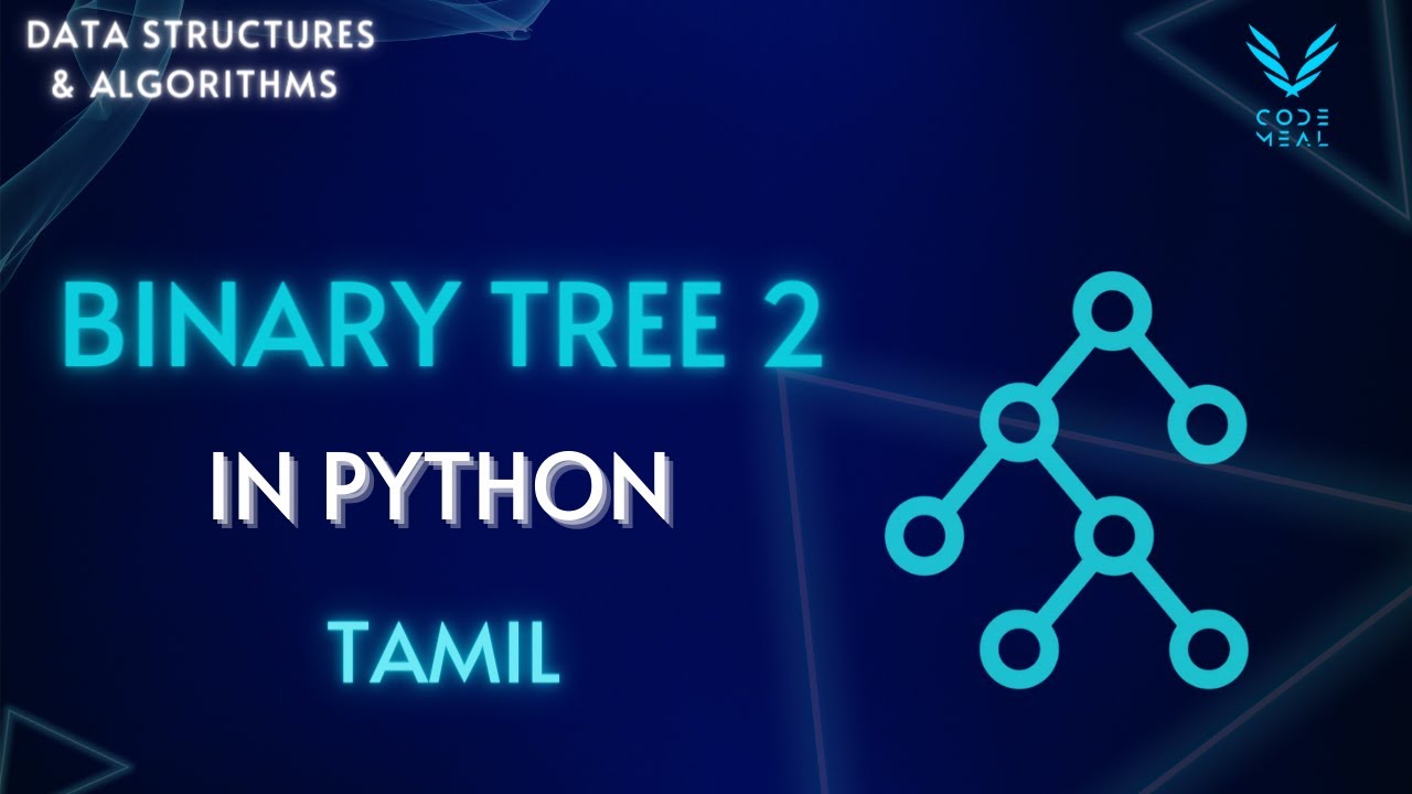 Binary Tree II - Python - Data Structures & Algorithms - Tamil