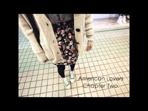 {American Lovers} Chapter Two.