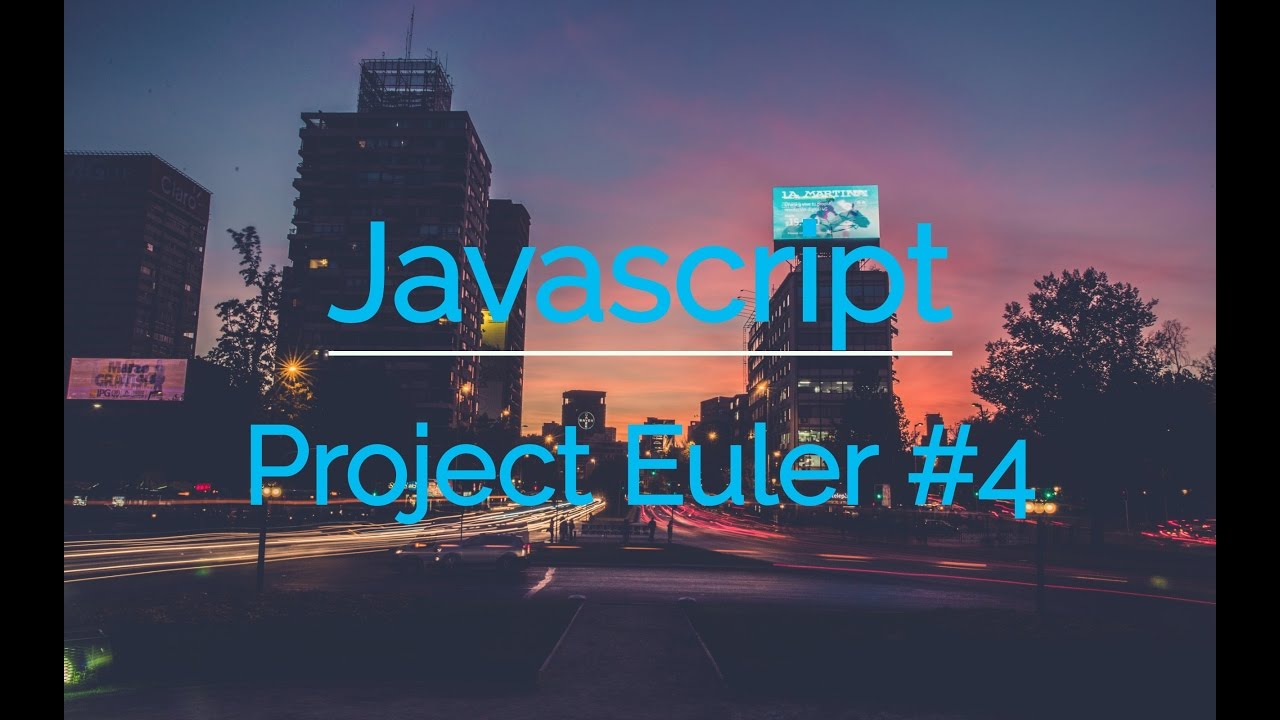 Javascript -- Project Euler # 4