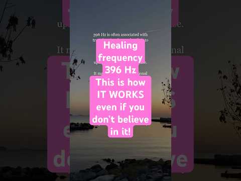 The healing benefits of 396 Hz Solfeggio frequency