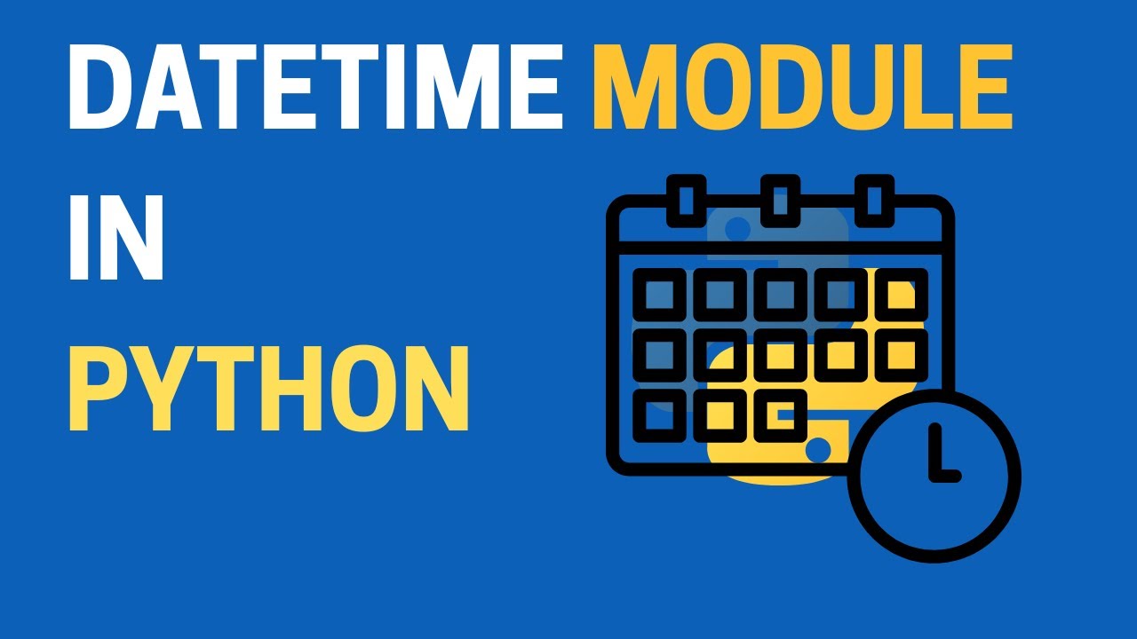39. Python datetime Module Explained | Work with Dates & Times in Python