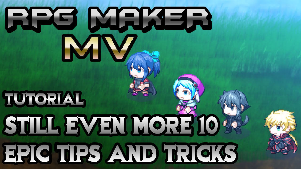 RPG Maker MV Tutorial: LOOK! Even MORE Tips And Tricks!