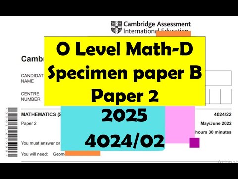 O Level Math - D Paper 2 (Specimen Paper B) 4024/02 from 2025