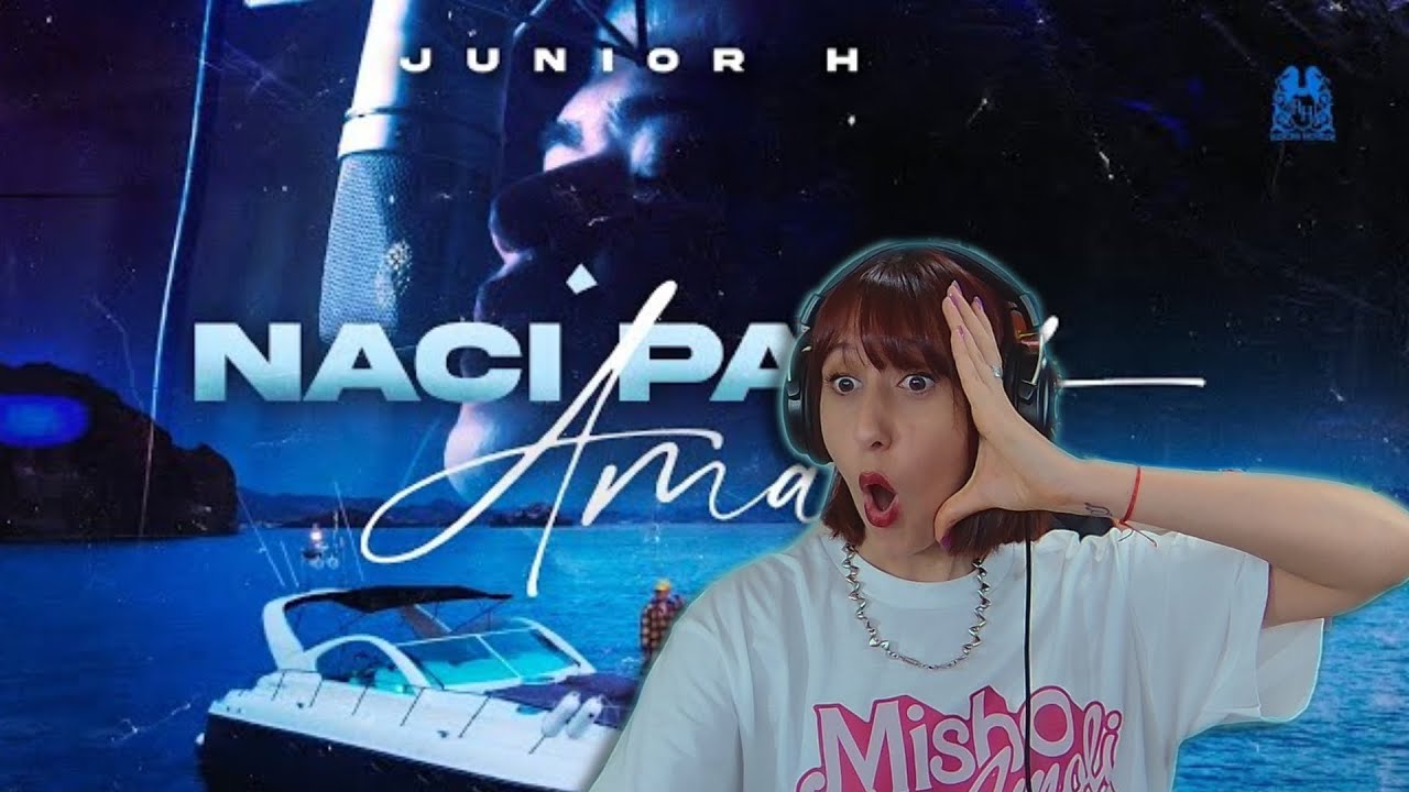 (REACCIÓN)Junior H - Nací Para Amarte [Official Video]