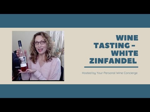 Wine Tasting of White Zinfandel