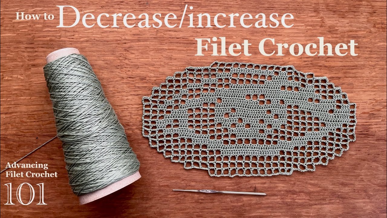 How to Increase/Decrease in filet crochet | Advancing Filet crochet 101 pt. 1
