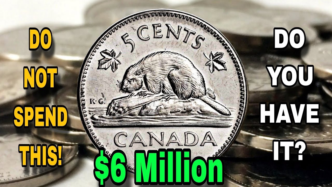 Top 8 Super Rare Canada 5 Cents Valuable Canadian Nickels You Need to Find These Are Worth millions!