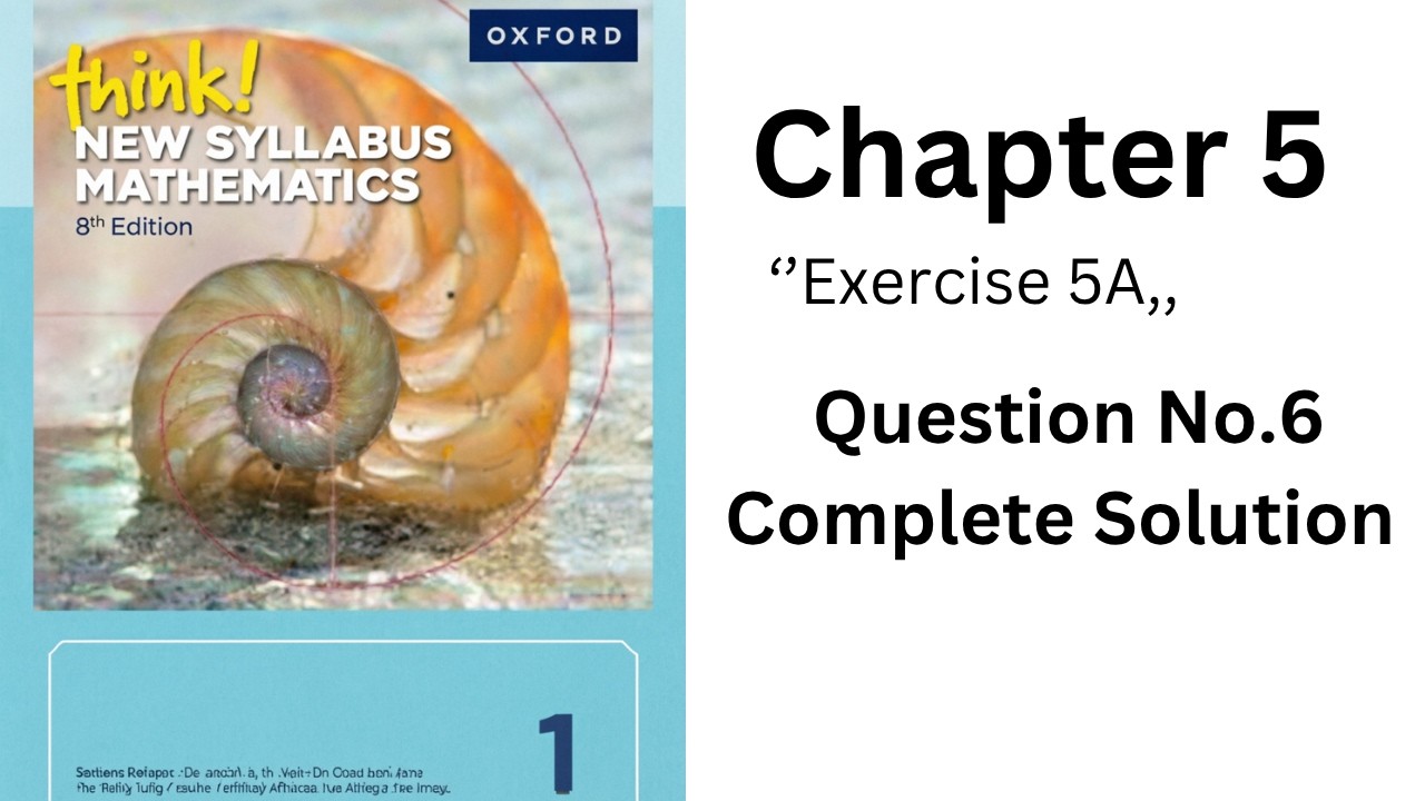 Book D1 Chapter #5 Exercise 5A Question No.6 Complete solution.