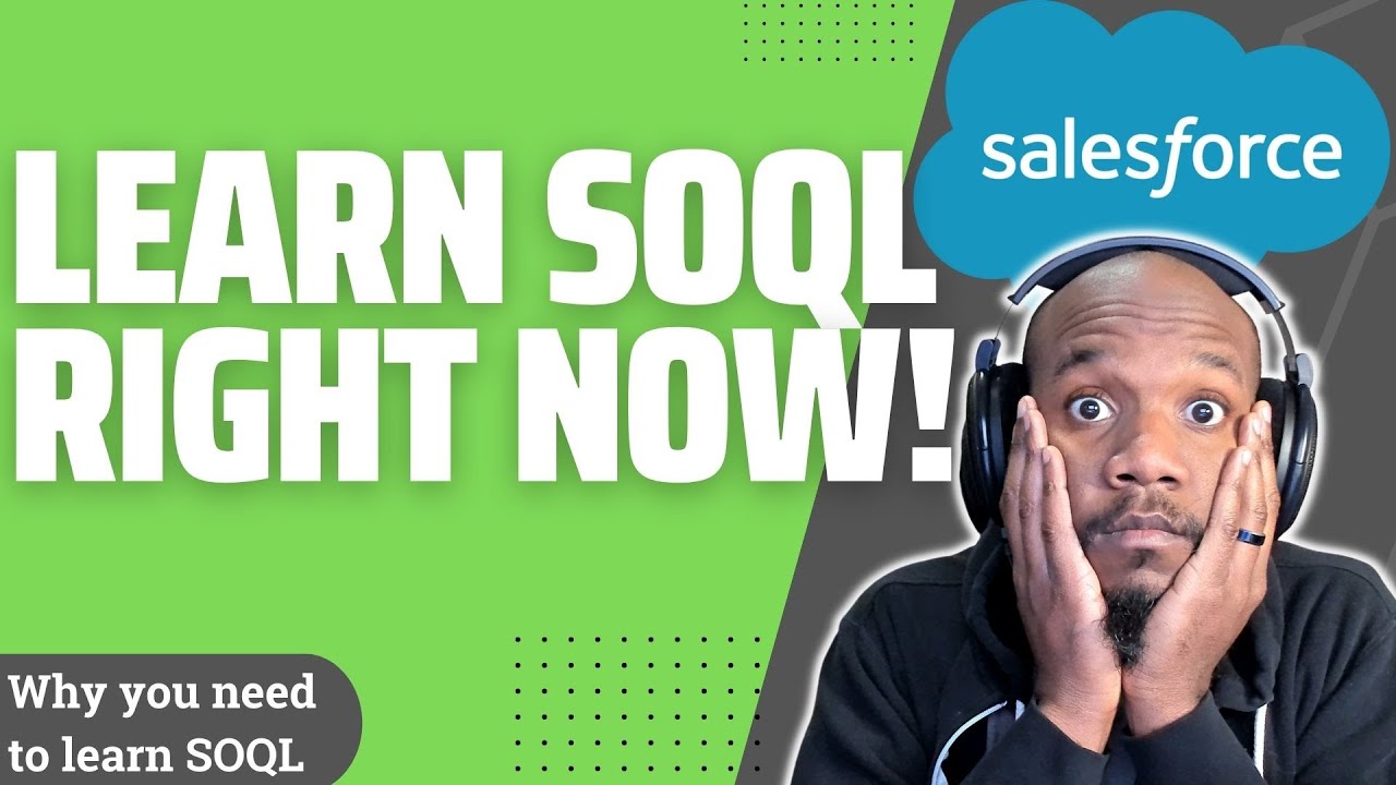 Why You Need to Learn Salesforce Object Query Language (SOQL)