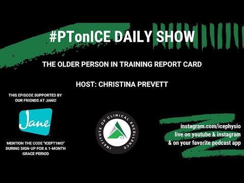#PTonICE Daily Show - The older person in training report card - #GeriOnICE