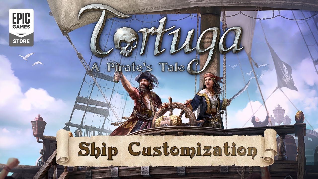 Tortuga – A Pirate's Tale | Ship Customization