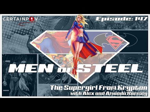 Men of Steel: The Supergirl From Krypton with Alex and Amanda Ramsey