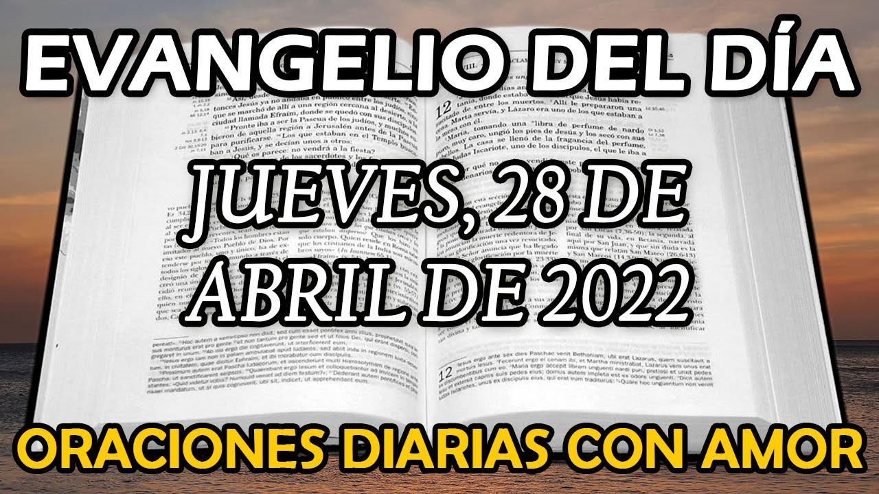 Evangelio de hoy Jueves, 28 de Abril de 2022 - El Padre ama al Hijo y todo lo ha puesto en su mano