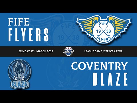 Highlights | Fife Flyers VS Coventry Blaze | Sun 9th March 2025
