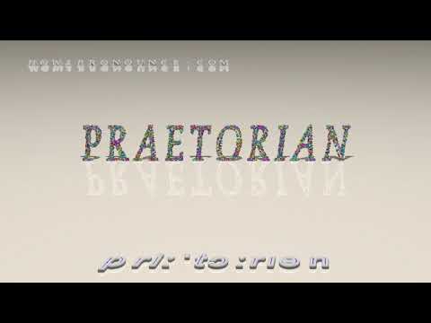praetorian - pronunciation