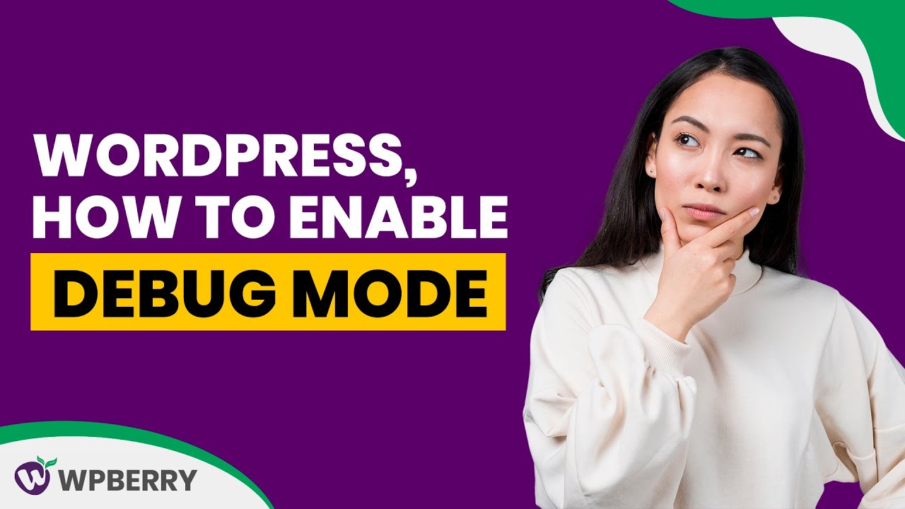 Wordpress, how to enable debug mode