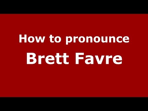How to pronounce Brett Favre (American English/US) - PronounceNames.com