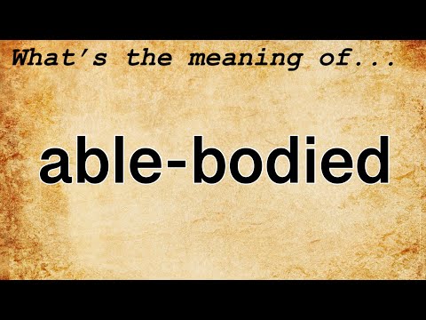 Able-Bodied Meaning : Definition of Able-Bodied