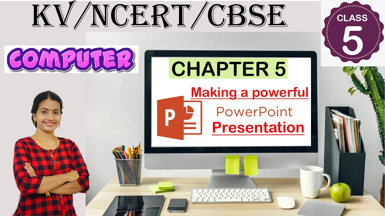 #studytime Class 4/Computer/Chapter 5/ Making a Powerful Presentation/KV/CBSE/NCERT Syllabus